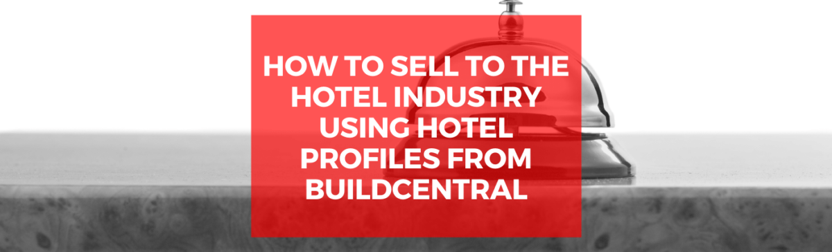 How to Sell to The Hotel Industry Using Hotel Profiles from ...
