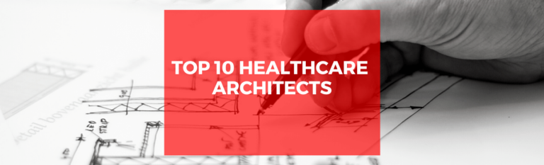 Top 10 Healthcare Architects - MedicalConstructionData